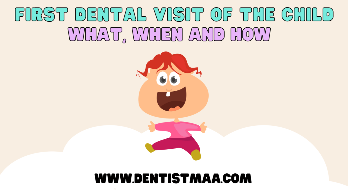 First Dental Visit Of My Child: When, Why and How? - DentistMaa
