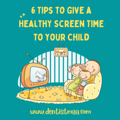 6 Tips to Give a Healthy Screen Time to your Child - DentistMaa