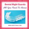 Dental Night Guards: All You Need To Know - DentistMaa