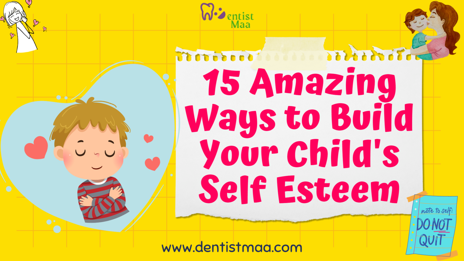 15 Amazing Ways to Build Your Child's Self Esteem - DentistMaa