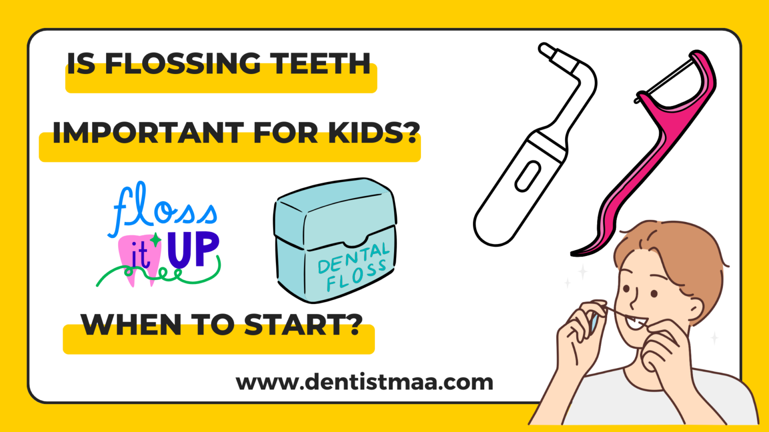 Is flossing teeth important for kids? When to start? - DentistMaa