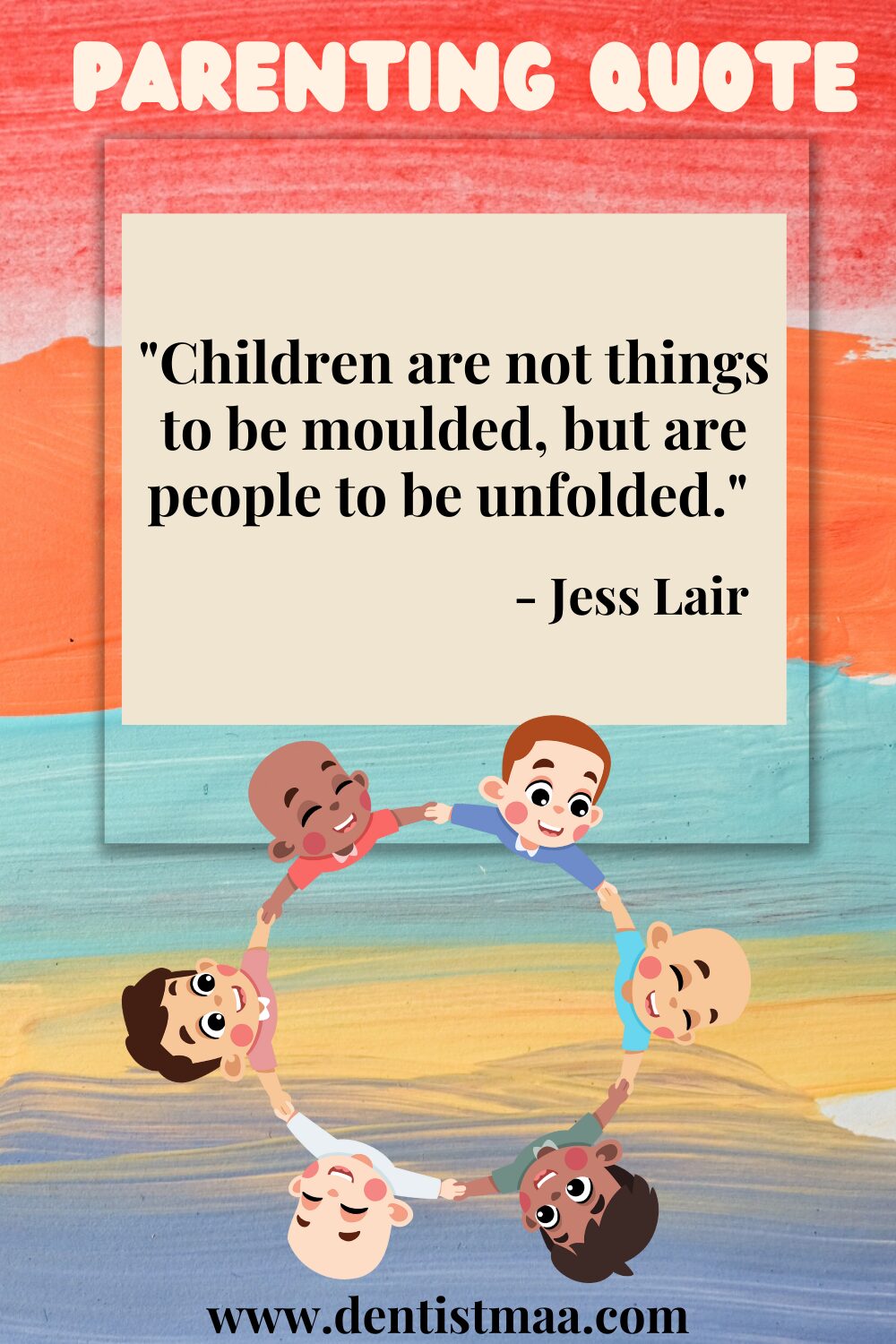 30 Parenting quotes: Inspiration and Wisdom for Parents - DentistMaa
