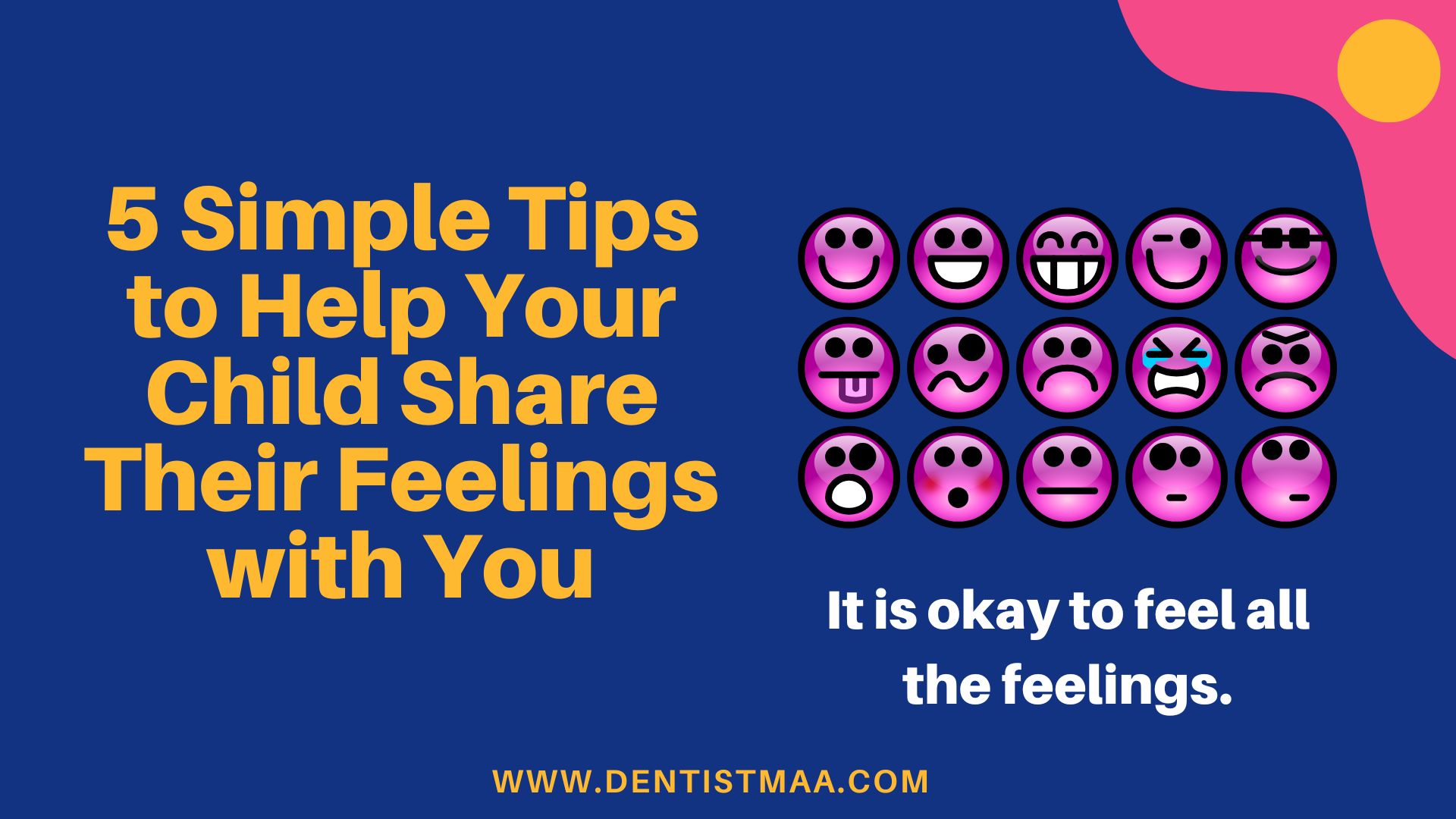 5 Simple Tips to Help Your Child Share Their Feelings with You - DentistMaa